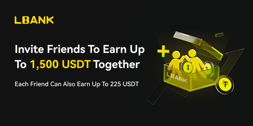 Invite Friends To Earn Up To 1,500 USDT Together | LBank
